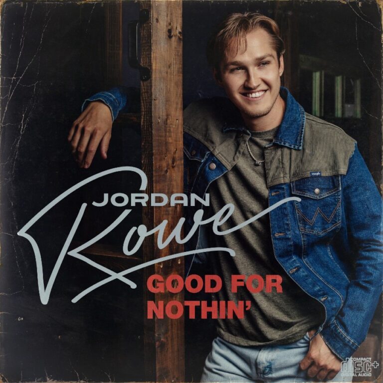 Jordan Rowe Releases Rowdy ‘Good for Nothin’ Debut Single [EXCLUSIVE]