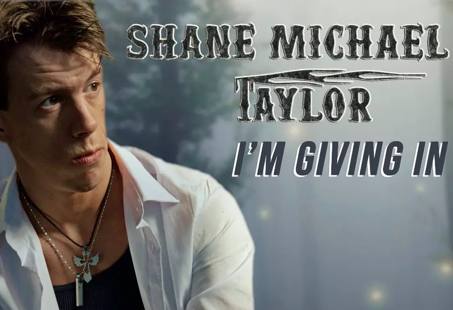 Shane Michael Taylor Releases Deeply Personal 'I'm Giving In' [EXCLUSIVE]